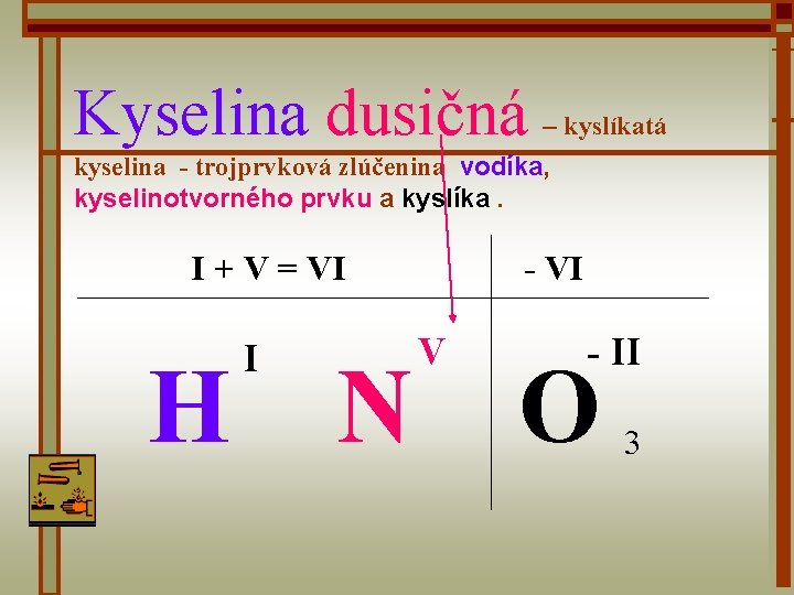 Vzorce a vznam kyseln Bezkyslkat kyseliny o o
