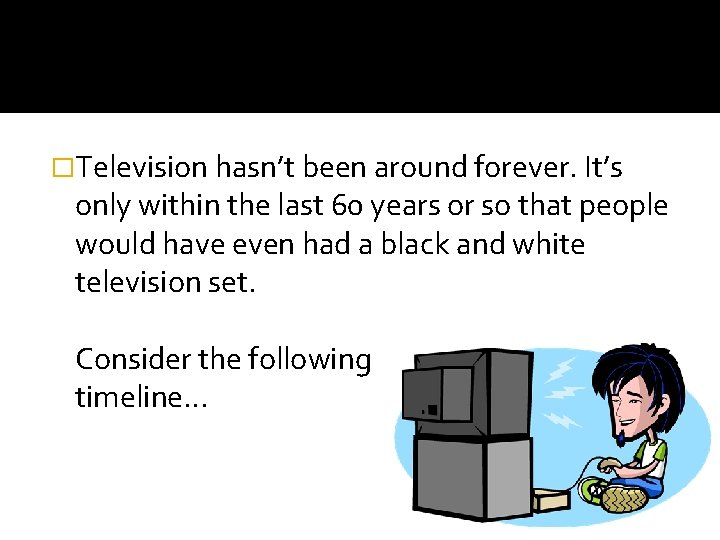 Lesson 1 Television Lesson Objective At the end