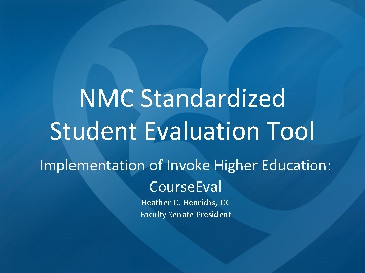 NMC Standardized Student Evaluation Tool Implementation of Invoke