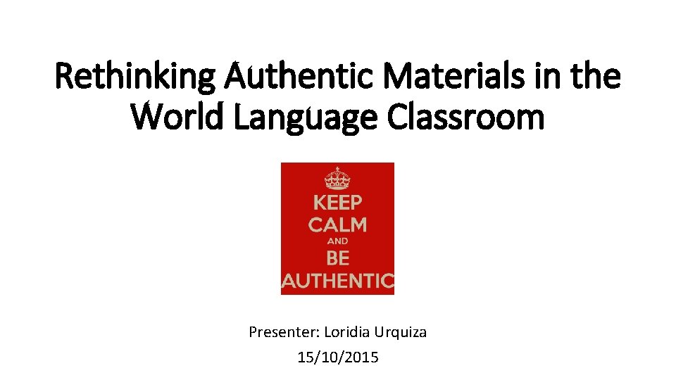 Rethinking Authentic Materials in the World Language Classroom