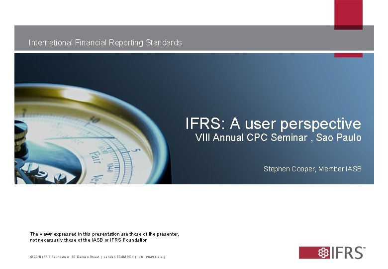 International Financial Reporting Standards IFRS A user perspective