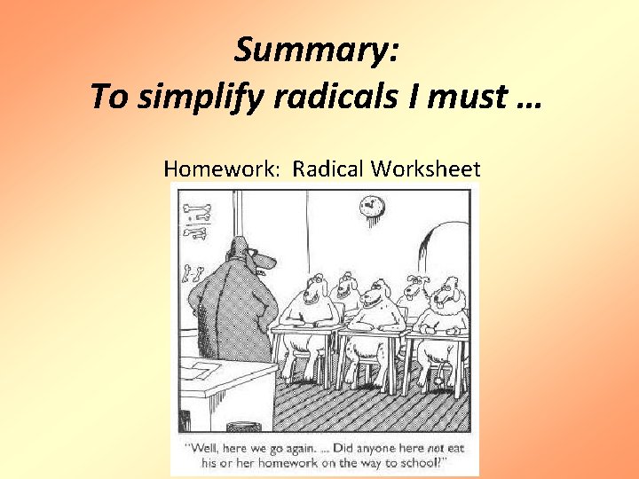 Warm up Estimate the following radicals 1 2
