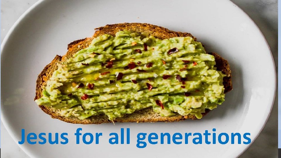 Jesus for all generations You Lost Me David