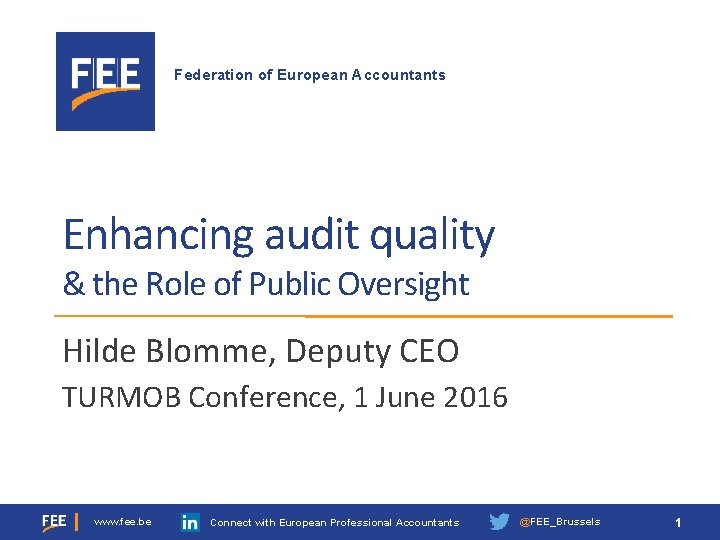 Federation of European Accountants Enhancing audit quality the