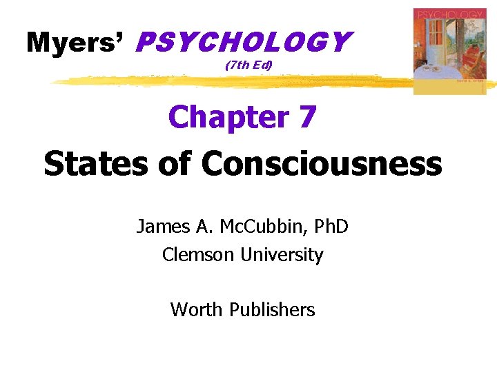 Myers PSYCHOLOGY 7 th Ed Chapter 7 States
