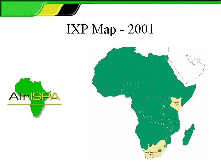 IXPs in Africa Lilongwe November 2008 William Stucke