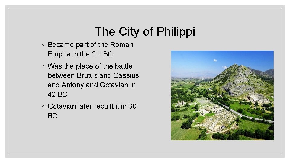 PHILIPPIANS The City of Philippi Became part of