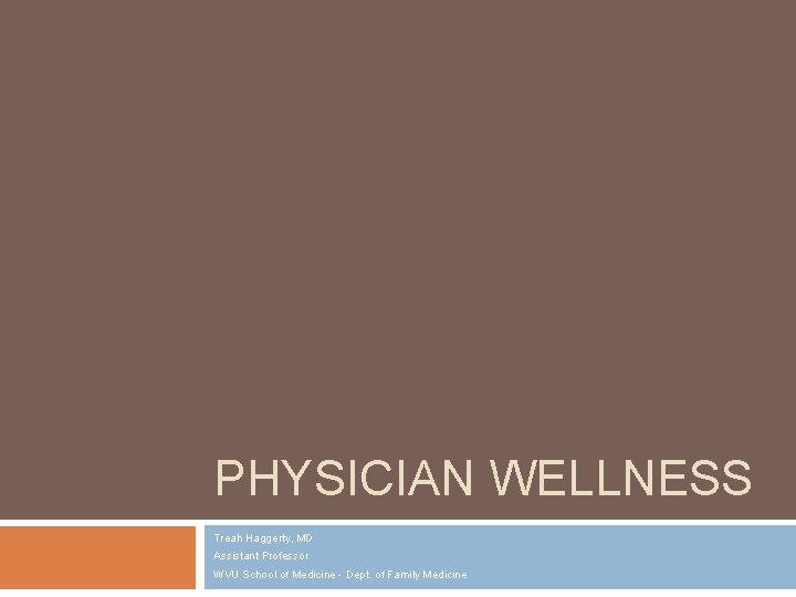 WELLNESS A REVIEW OF THE LITERATURE Treah Haggerty