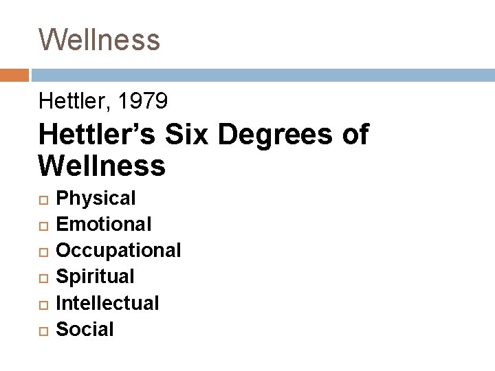 WELLNESS A REVIEW OF THE LITERATURE Treah Haggerty