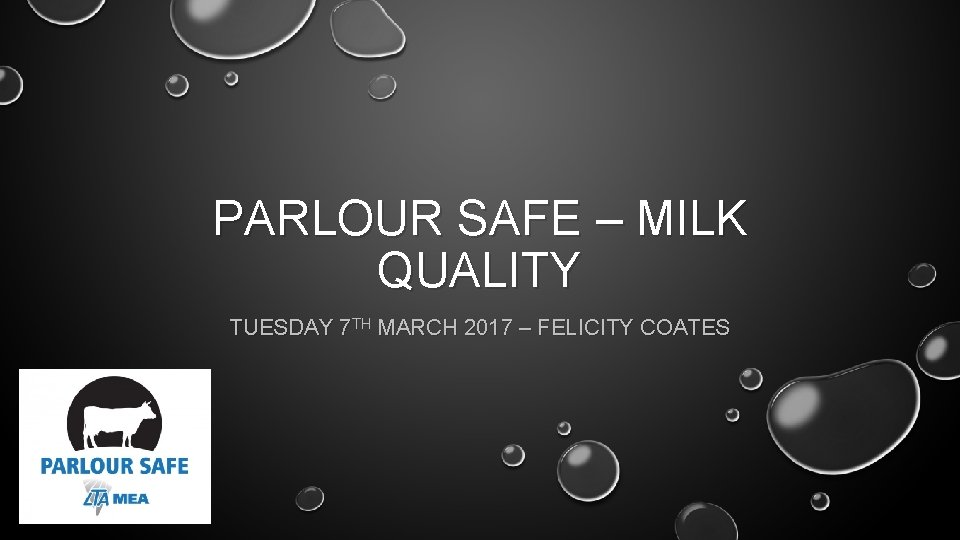 PARLOUR SAFE MILK QUALITY TUESDAY 7 TH MARCH