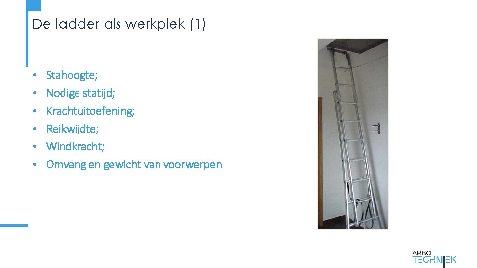 TOOLBOXMEETING Werken op een ladder of trap Doel