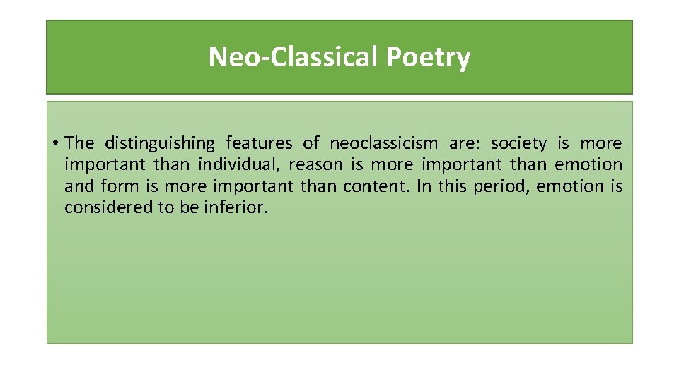NeoClassical Poetry The distinguishing features of neoclassicism are
