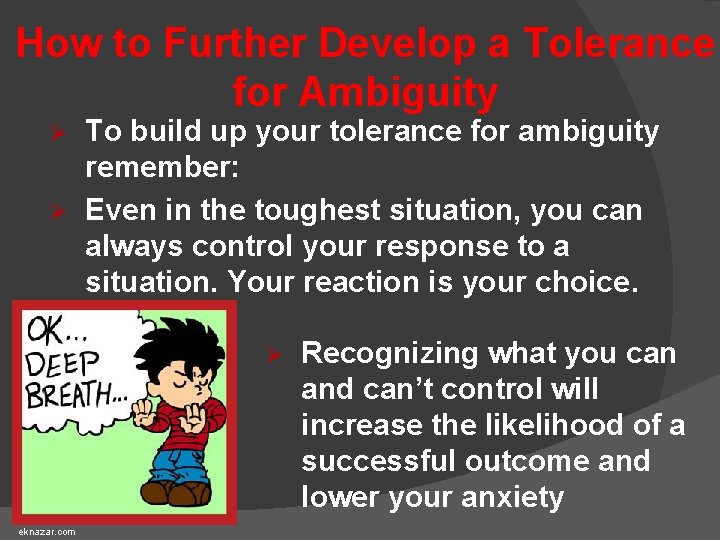 2 12 DEVELOPING A TOLERANCE FOR AMBIGUITY Understand