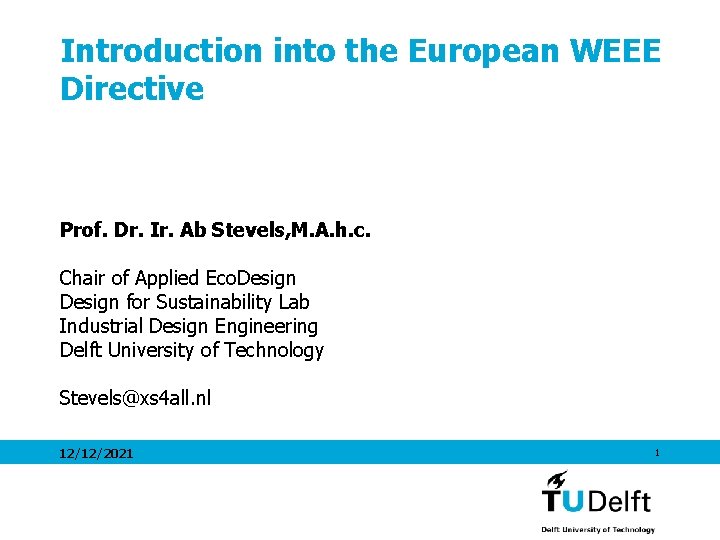 Introduction into the European WEEE Directive Prof Dr