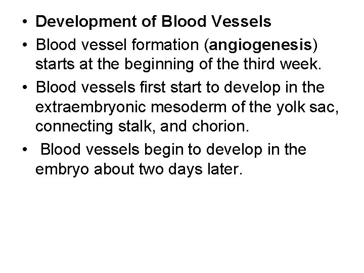 Development of Blood Vessels Blood vessel formation angiogenesis