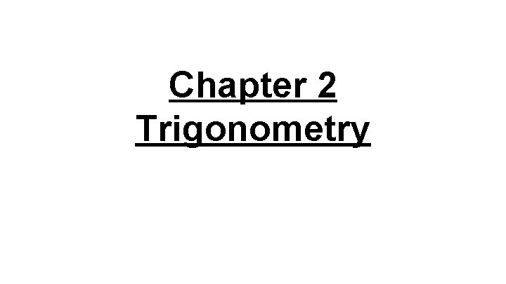 Chapter 2 Trigonometry 2 1 Angles in Standard