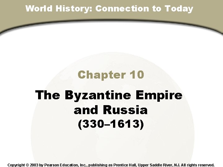 World History Connection to Today Chapter 10 The
