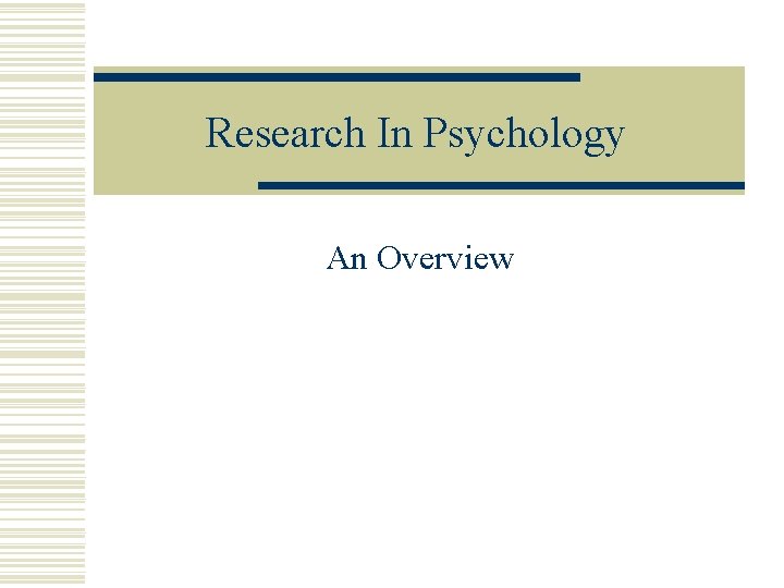 Research In Psychology An Overview Defining Psychology w