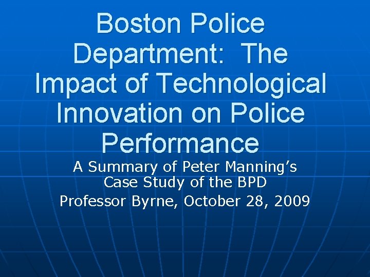 Boston Police Department The Impact of Technological Innovation