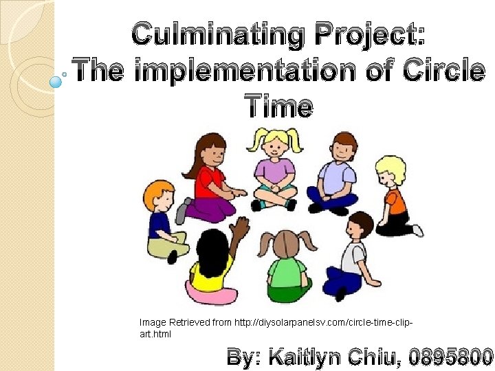 Culminating Project The implementation of Circle Time Image