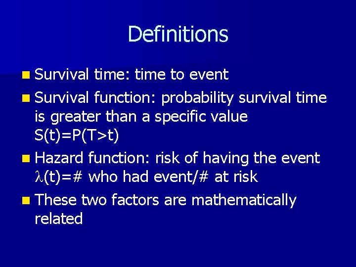 Survival analysis Brian Healy Ph D Previous classes
