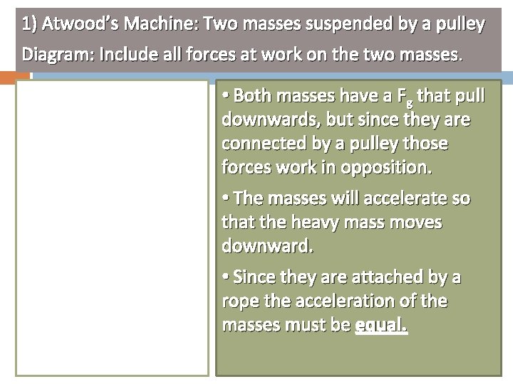 TWO OBJECTS AND TENSION 1 Atwoods Machine Two