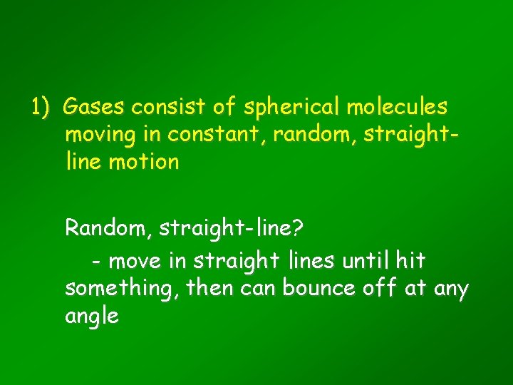 KineticMolecular Theory Models Scientists use models because simpler