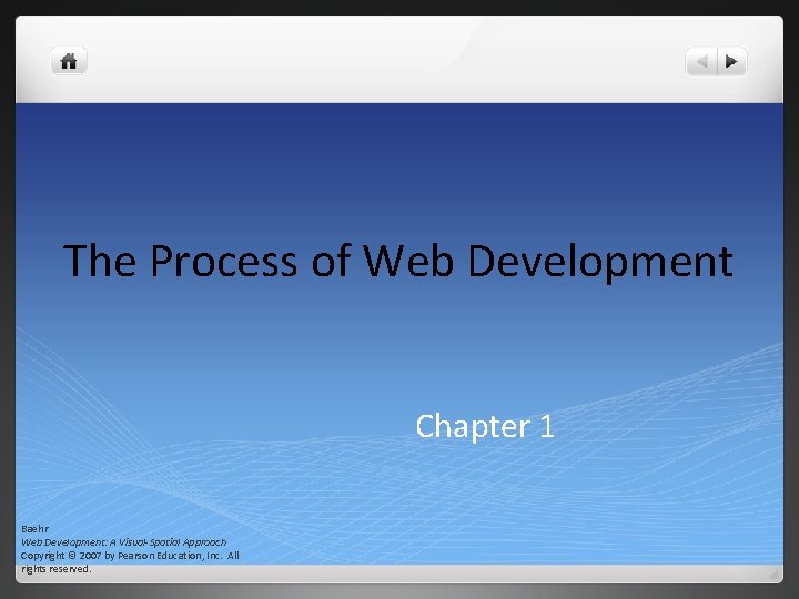 The Process of Web Development Chapter 1 Baehr