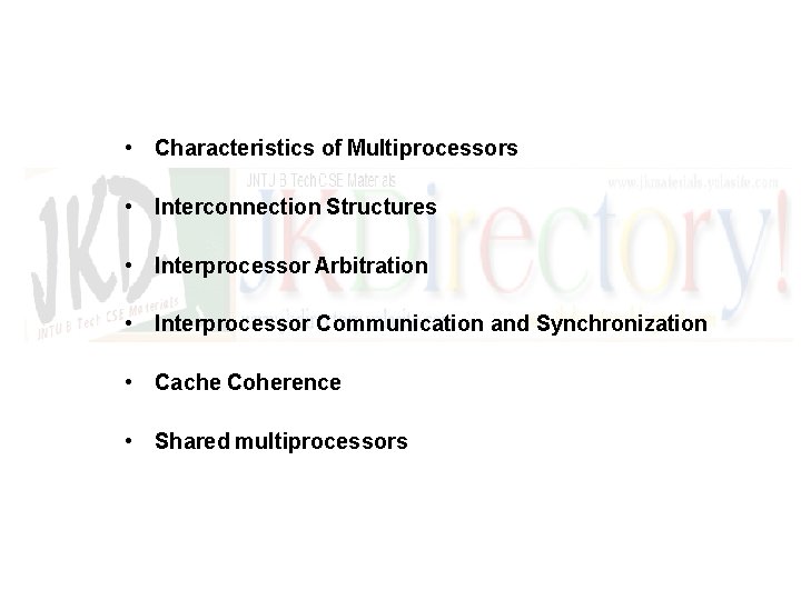 UNITV MULTIPROCESSORS Characteristics of Multiprocessors Interconnection Structures Interprocessor