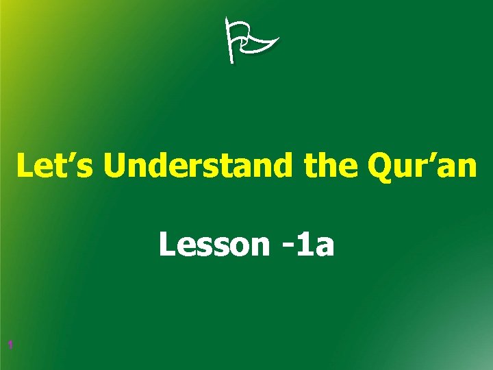Lets Understand the Quran Lesson 1 a 1