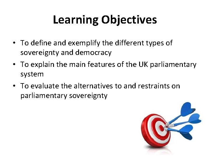 Democracy Sovereignty Learning Objectives To define and exemplify