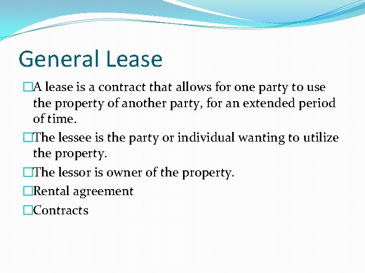 Leases 3 4 General Lease A lease is