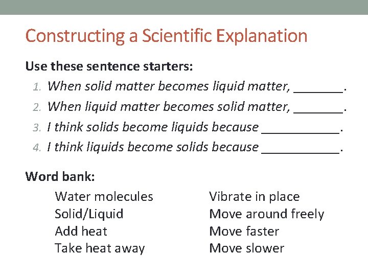 PROPERTIES OF MATTER LESSON 4 B What Happens