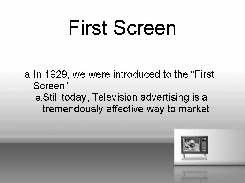 First Screen a In 1929 we were introduced