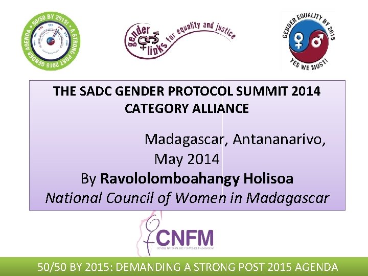 THE SADC GENDER PROTOCOL SUMMIT 2014 CATEGORY ALLIANCE