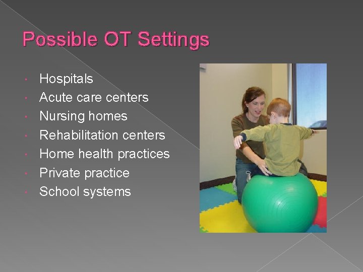 Occupational Therapy Sarah Johnson What is Occupational Therapy