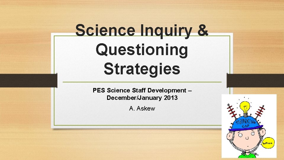 Science Inquiry Questioning Strategies PES Science Staff Development
