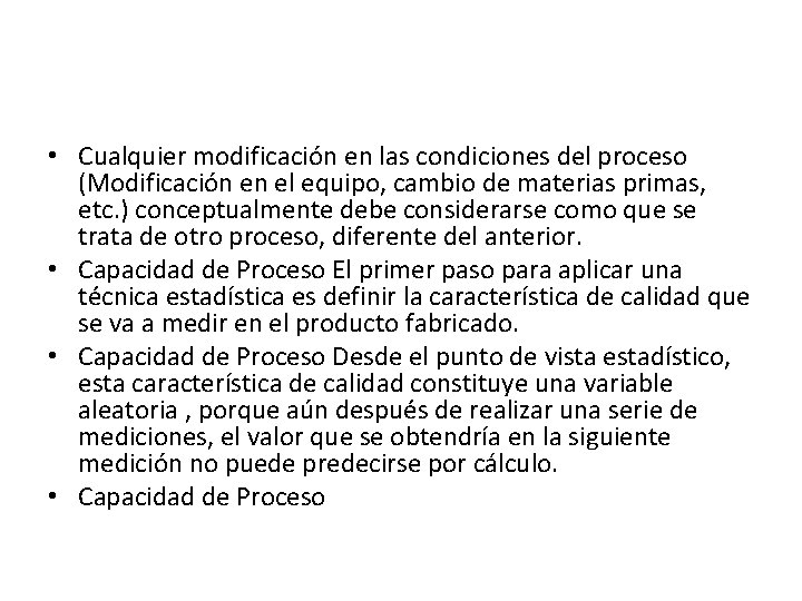 Capacidad de Proceso Un proceso de fabricacin es