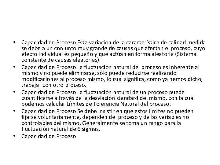 Capacidad de Proceso Un proceso de fabricacin es