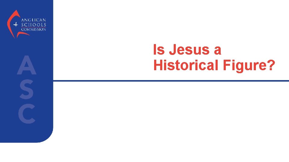 Is Jesus a Historical Figure How do Historians