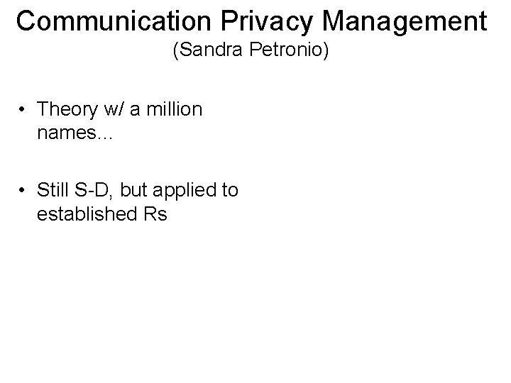 Communication Privacy Management Sandra Petronio Theory W A