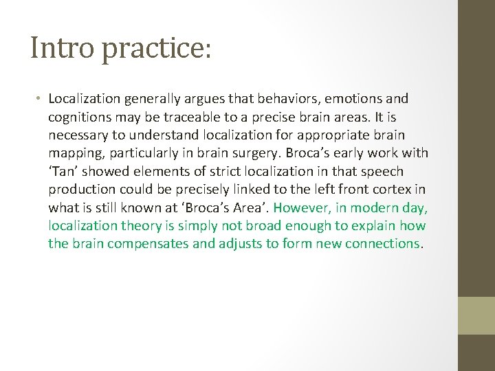 BRAIN BEHAVIOUR LOCALIZATION IN THE BRAIN First what