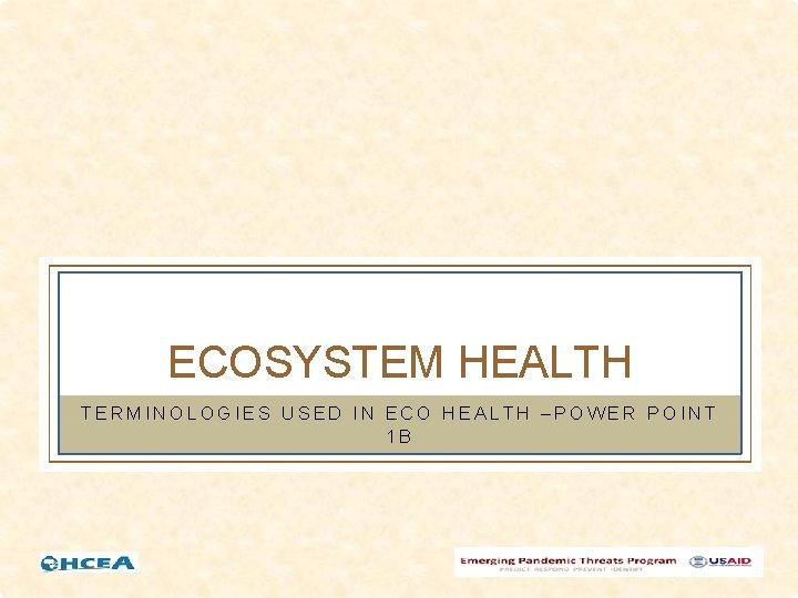 ECOSYSTEM HEALTH TERMINOLOGIES USED IN ECO HEALTH POWER