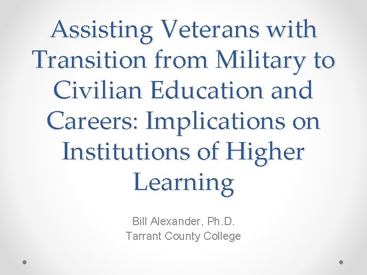 Assisting Veterans with Transition from Military to Civilian