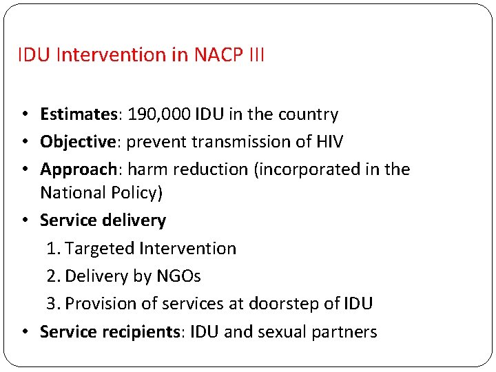 TI for IDUs Routes of HIV Transmission Sexual