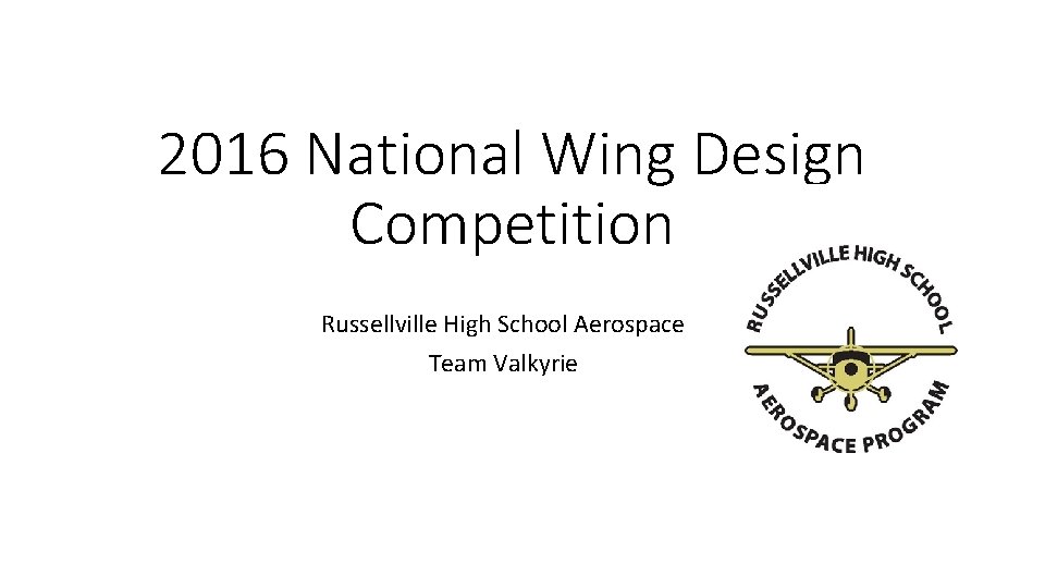 2016 National Wing Design Competition Russellville High School
