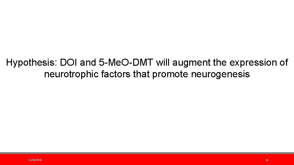 Psychedelic Compounds DOI and 5 Me ODMT Enhance