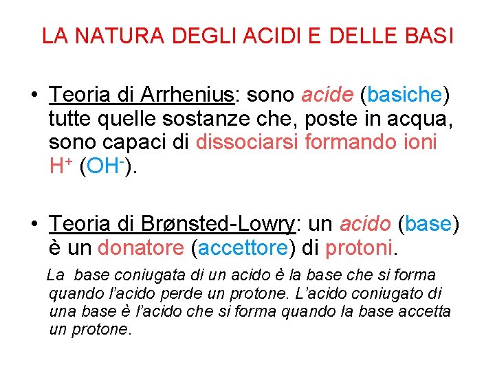 ACIDI E BASI LA NATURA DEGLI ACIDI E