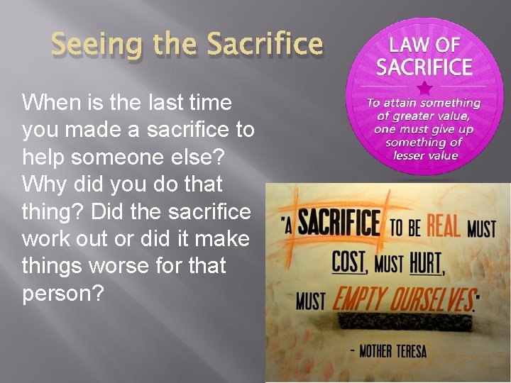 Seeing the Sacrifice When is the last time