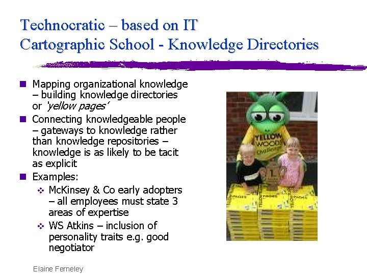 Knowledge Management Strategies Prof Elaine Ferneley Knowledge Management